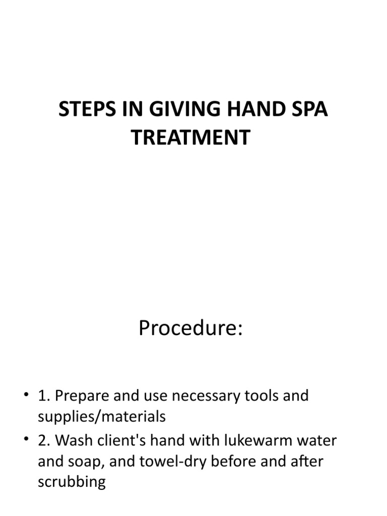 Steps in Giving Hand Spa Treatment | PDF