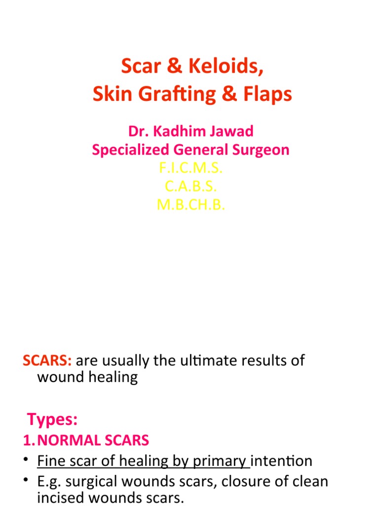 Scar & Keloids, Skin Grafting & Flaps: Dr. Kadhim Jawad Specialized ...