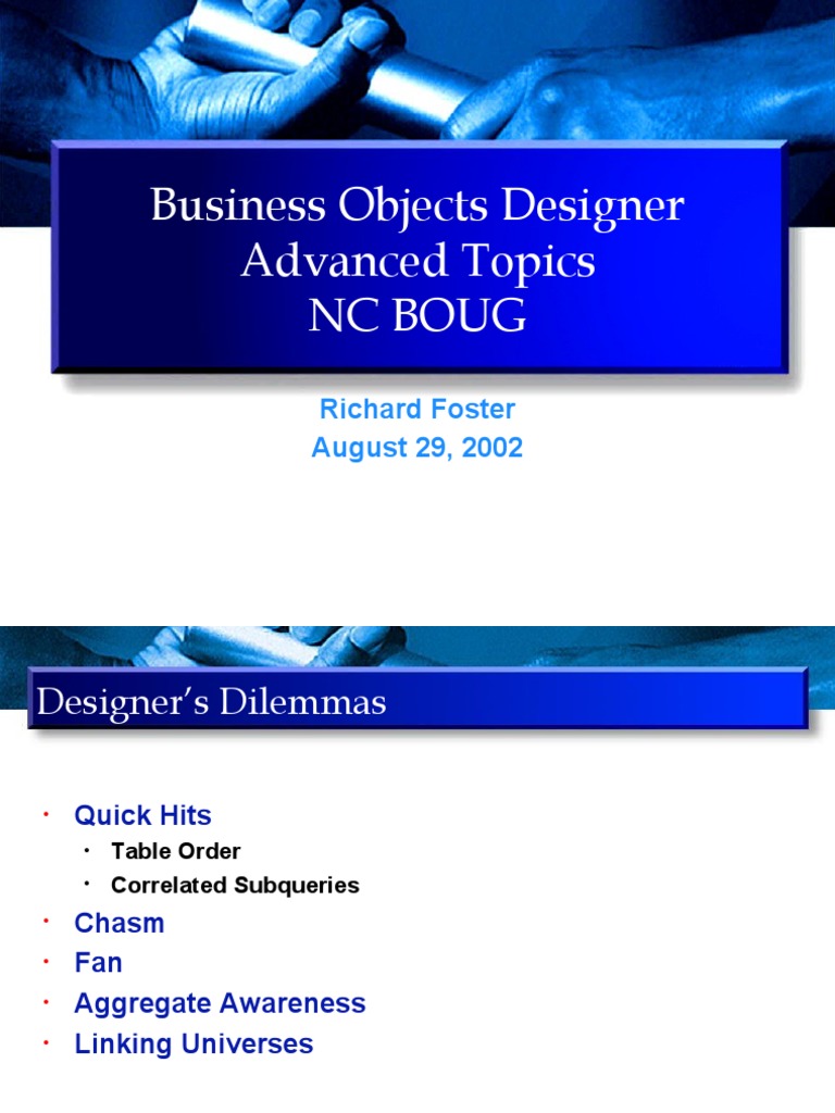 Business Objects Designer Advanced Topics NC Boug: Richard Foster ...