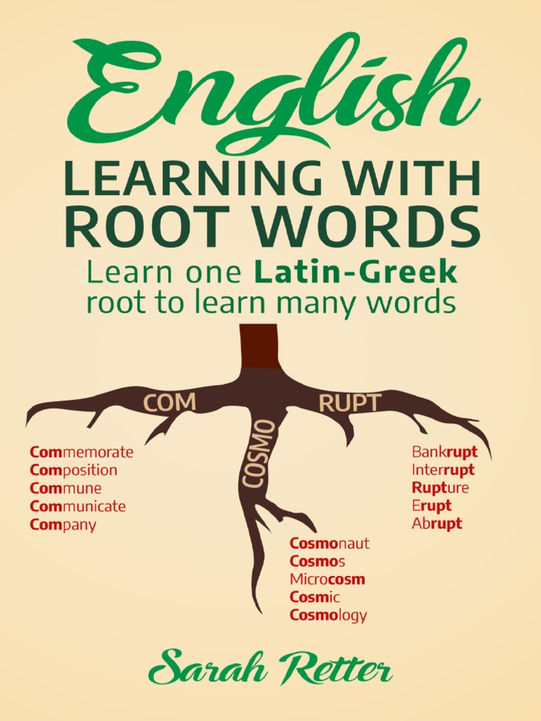 ENGLISH LEARNING WITH ROOT WORDS - Learn One Latin-Greek Root To Learn ...