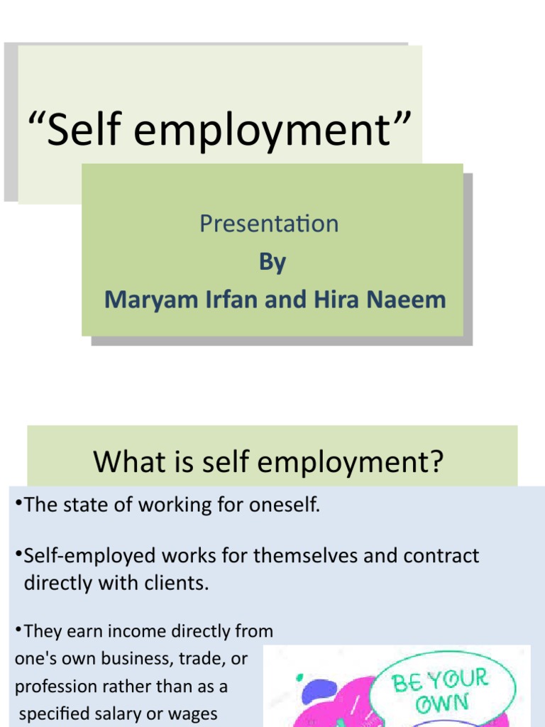 "Self Employment" "Self Employment": by Maryam Irfan and Hira Naeem | PDF