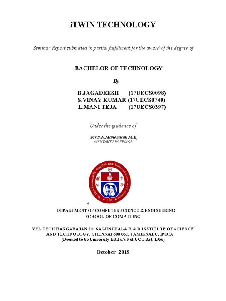 Itwin Technology: Bachelor of Technology B.Jagadeesh (17UECS0098) S.VINAY KUMAR (17UECS0740) L ...