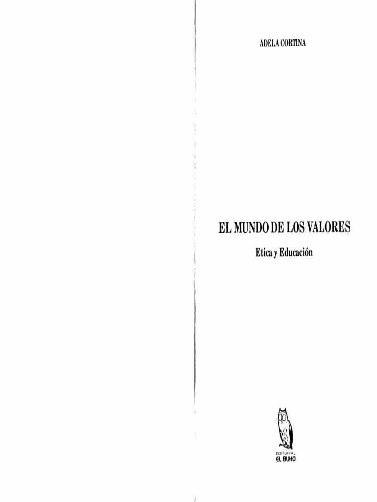 Adela Cortina El Mundo De Los Valores ética Y Educación El Buho