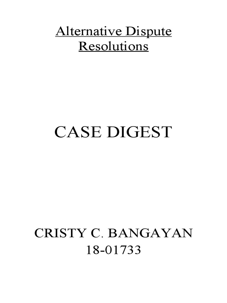 Alternative Dispute Resolutions: Case Digest | PDF | Alternative ...