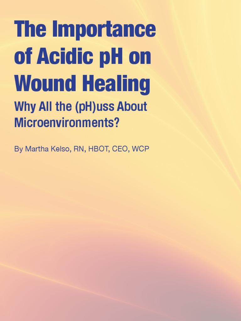 The Importance of Acidic PH On Wound Healing | PDF | Wound | Healing
