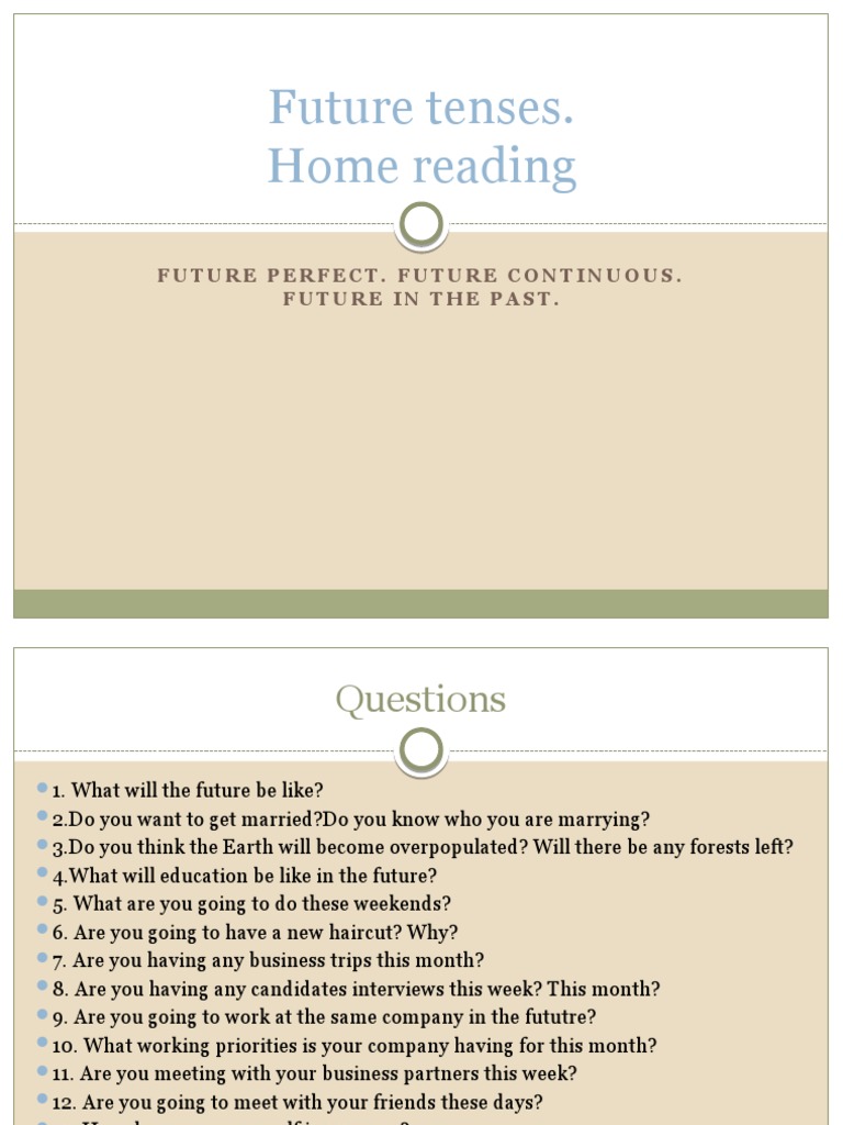 Future Tenses. Home Reading: Future Perfect. Future Continuous. Future ...