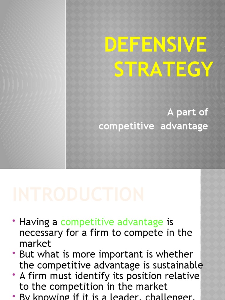 Defensive Strategies for Competitive Advantage | PDF | Competitive ...