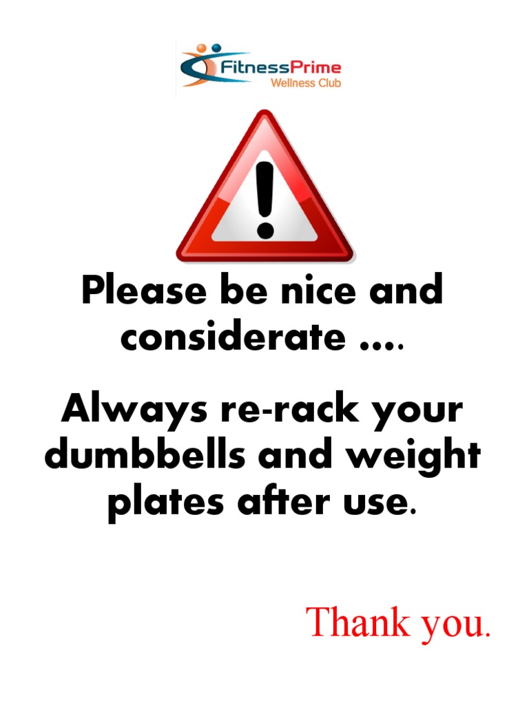 Please Be Nice and Considerate . Always Re-Rack Your Dumbbells and ...