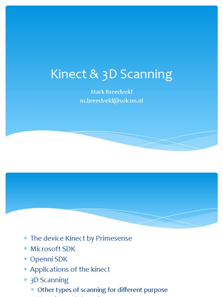 Kinect & 3D Scanning: Mark Breedveld M.breedveld@solcon - NL | PDF ...