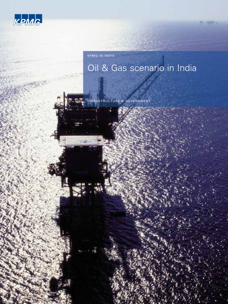 KPMG Oil Gas Scenario India 032008 | PDF | Energy Development | Natural Gas