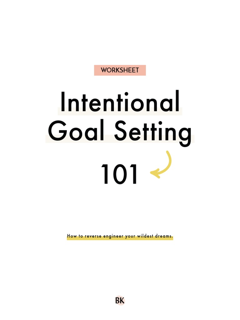Intentional Goal Setting 101: Worksheet | PDF | Psychological Concepts ...
