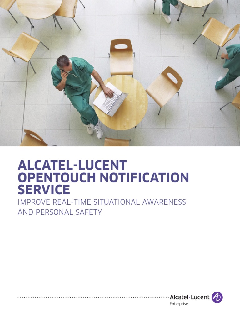 Alcatel-Lucent Opentouch Notification Service: Improve Real-Time Situational Awareness and ...