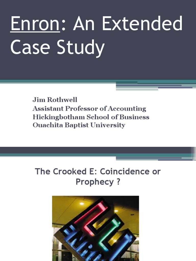 Enron: An Extended Case Study | PDF | Accounting | Audit