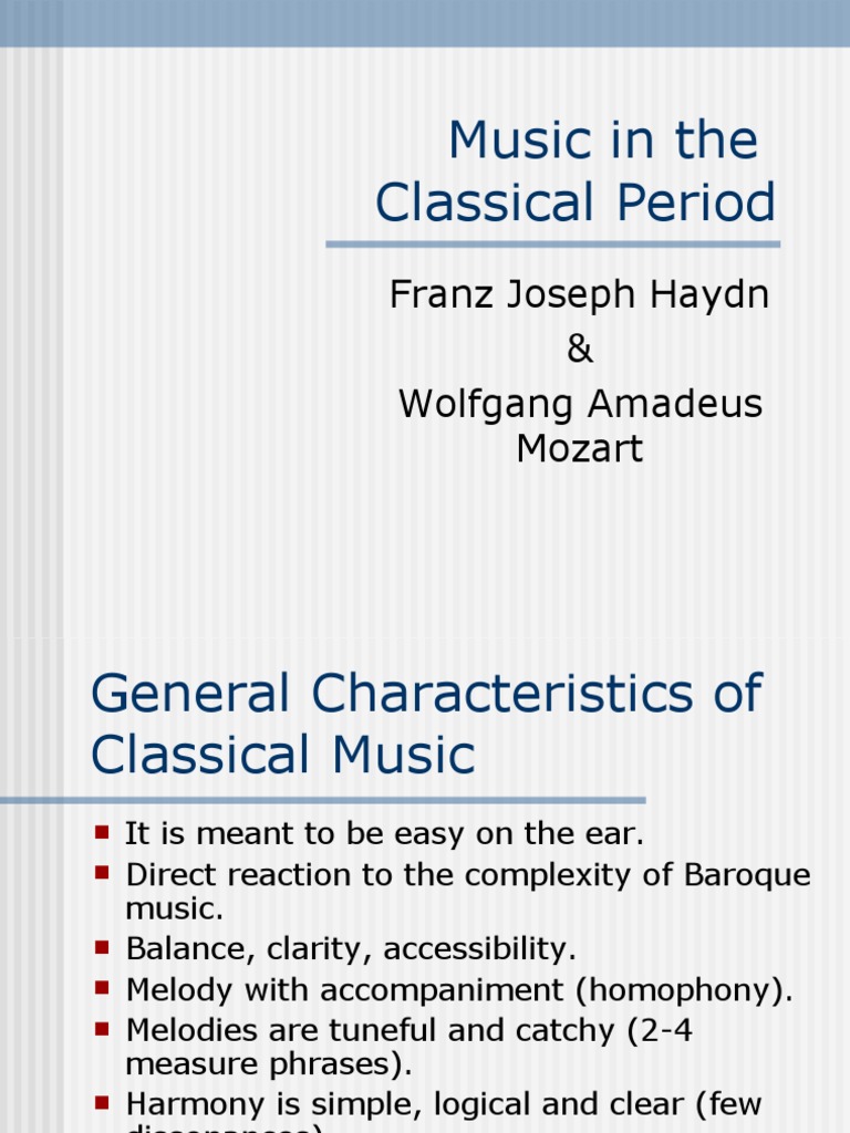 Music in The Classical Period: Franz Joseph Haydn & Wolfgang Amadeus ...