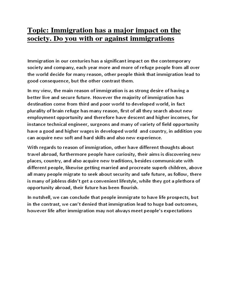 Topic: Immigration Has A Major Impact On The Society. Do You With or ...