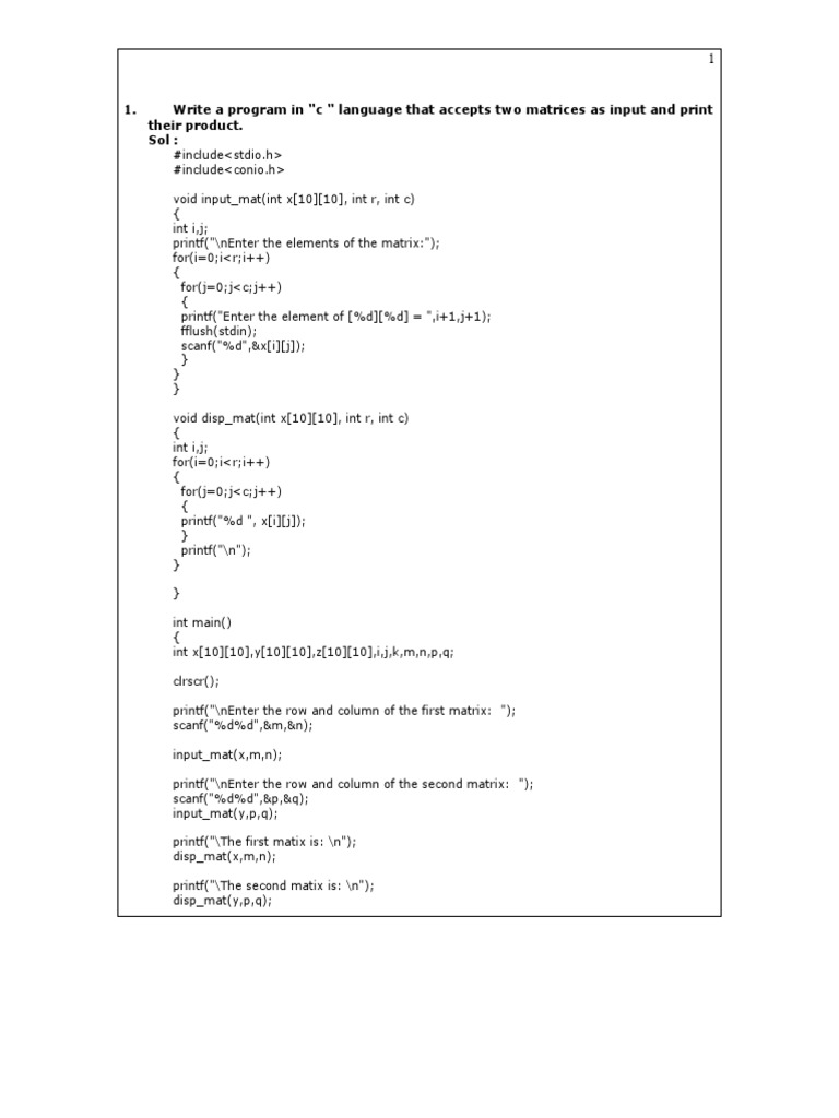 Write A Program in "C " Language That Accepts Two Matrices As Input and Print Their Product. Sol ...