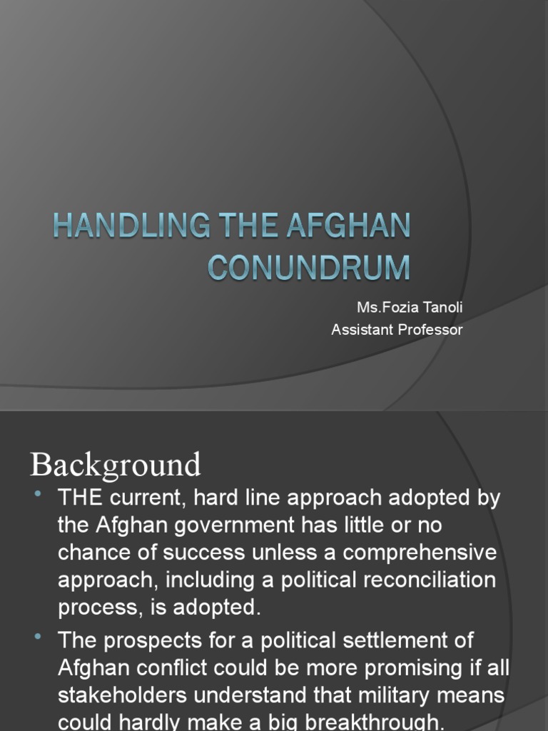 Handling The Afghan Conundrum | PDF | Tehrik I Taliban Pakistan | Afghanistan
