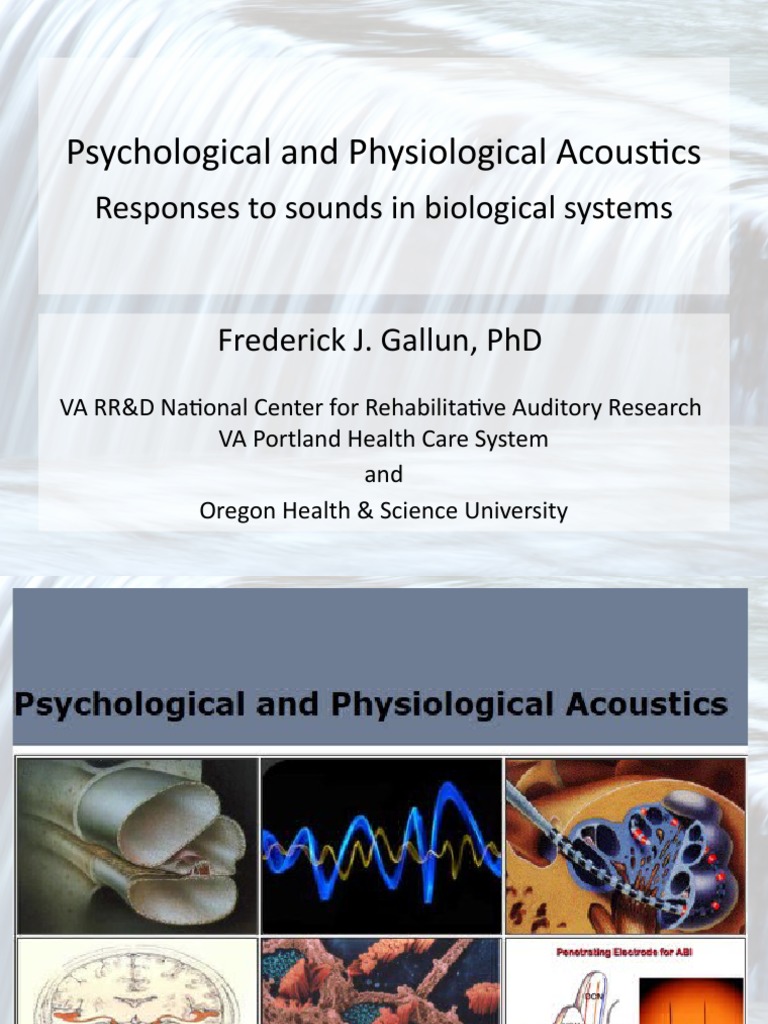 Psychological and Physiological Acoustics: Responses To Sounds in ...