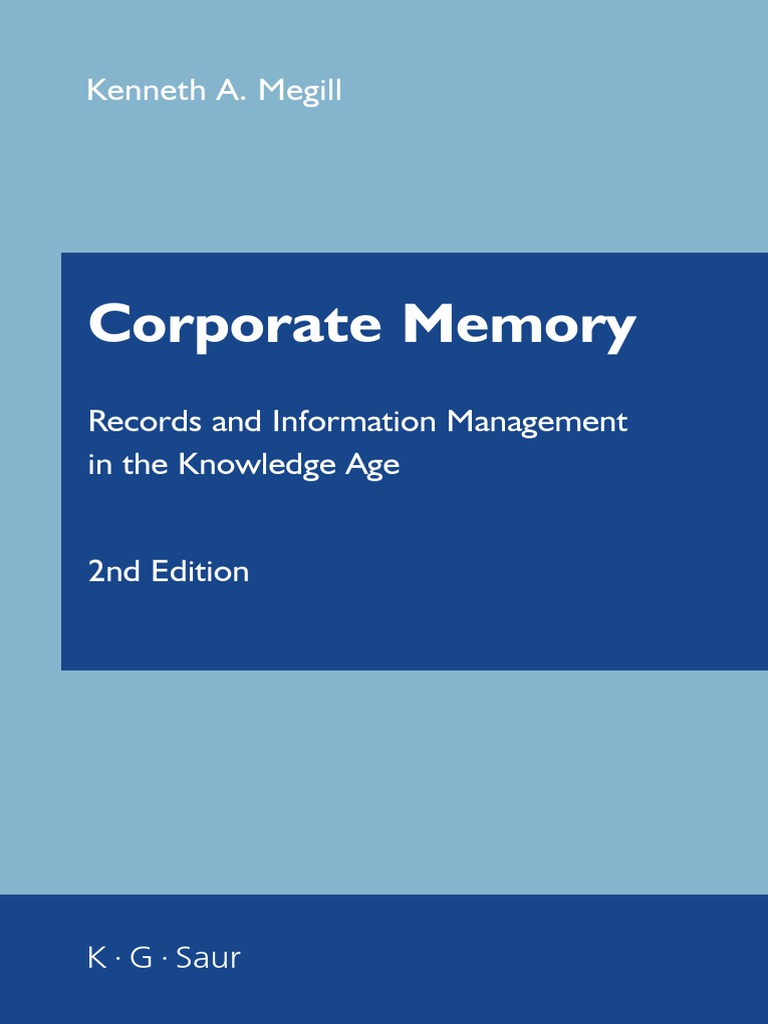(Kenneth A. Megill) Corporate Memory Records and | PDF | Records ...