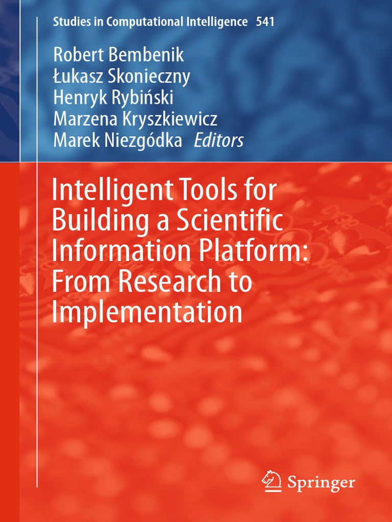 Intelligent Tools For Building A Scientific Information Platform - From ...