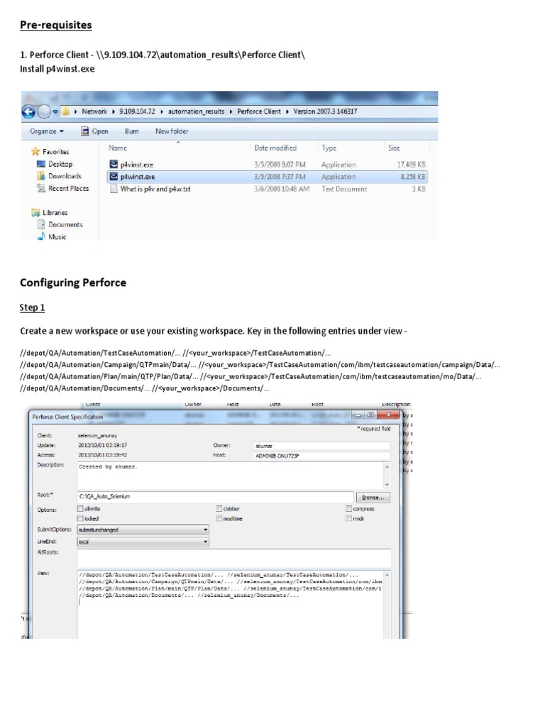 Pre-Requisites: 1. Perforce Client - //9.109.104.72/automation ...