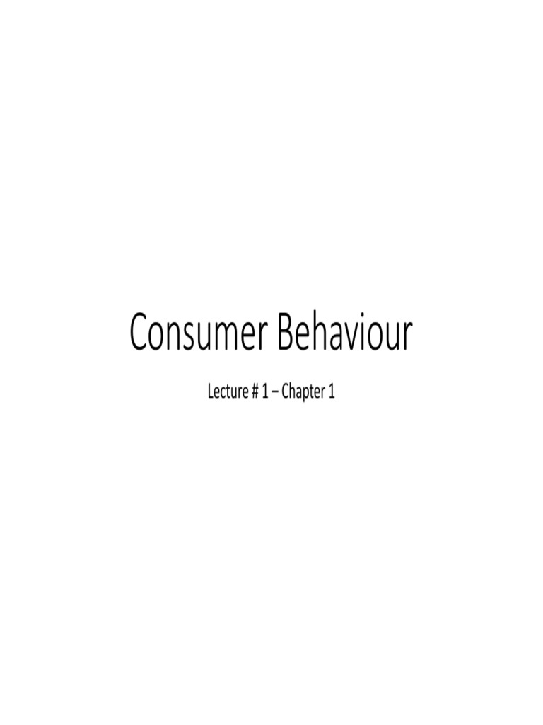Consumer Behaviour Lecture 1 Chapter 1 Download Free Pdf