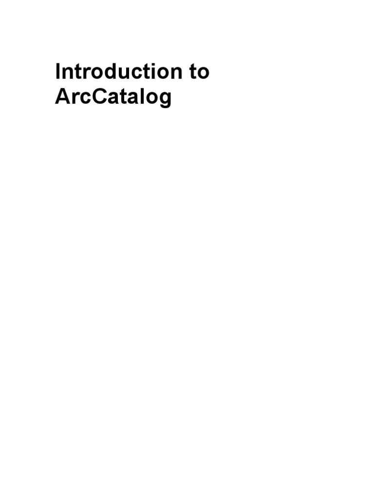 Exploring ArcCatalog Basics | PDF | Arc Gis | Metadata