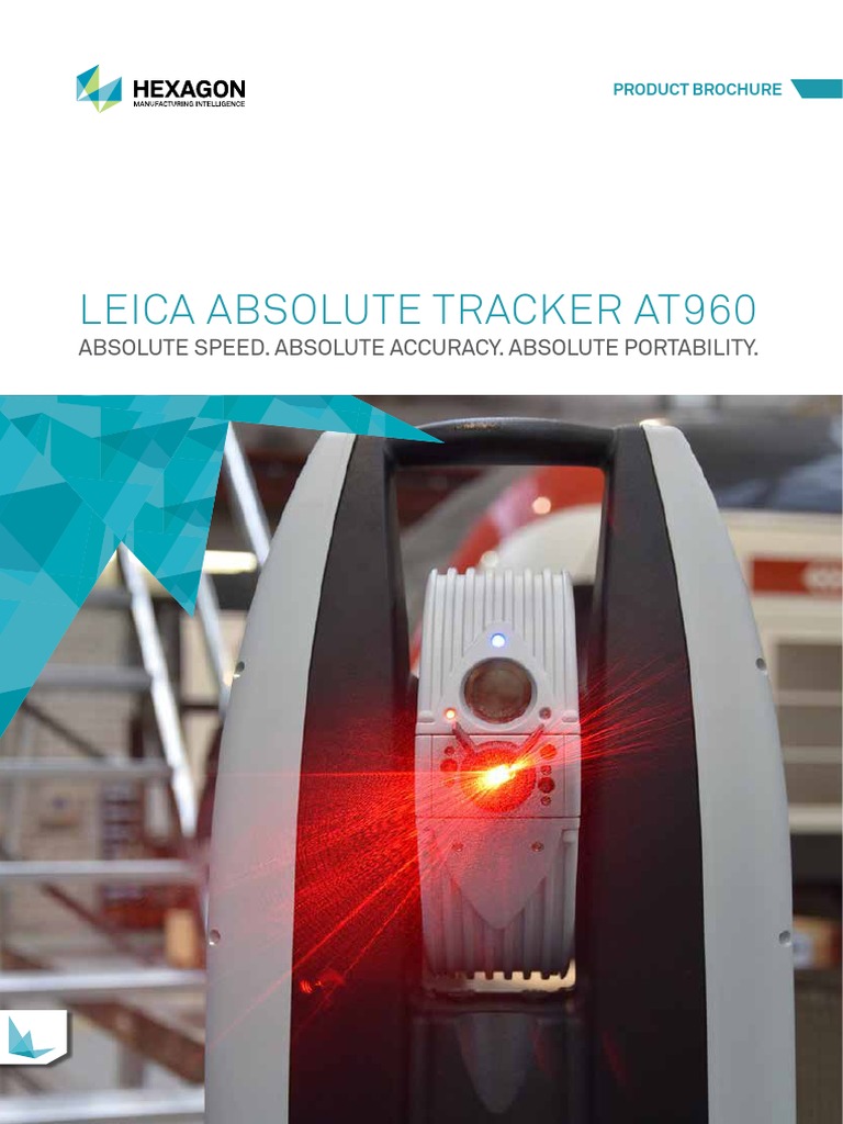 Leica Absolute Tracker At960: Absolute Speed. Absolute Accuracy ...