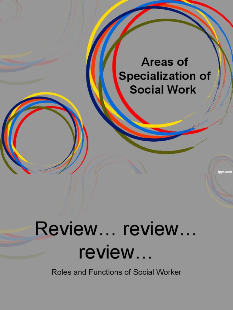 Five Specializations in Social Work | PDF | Social Work | Psychotherapy