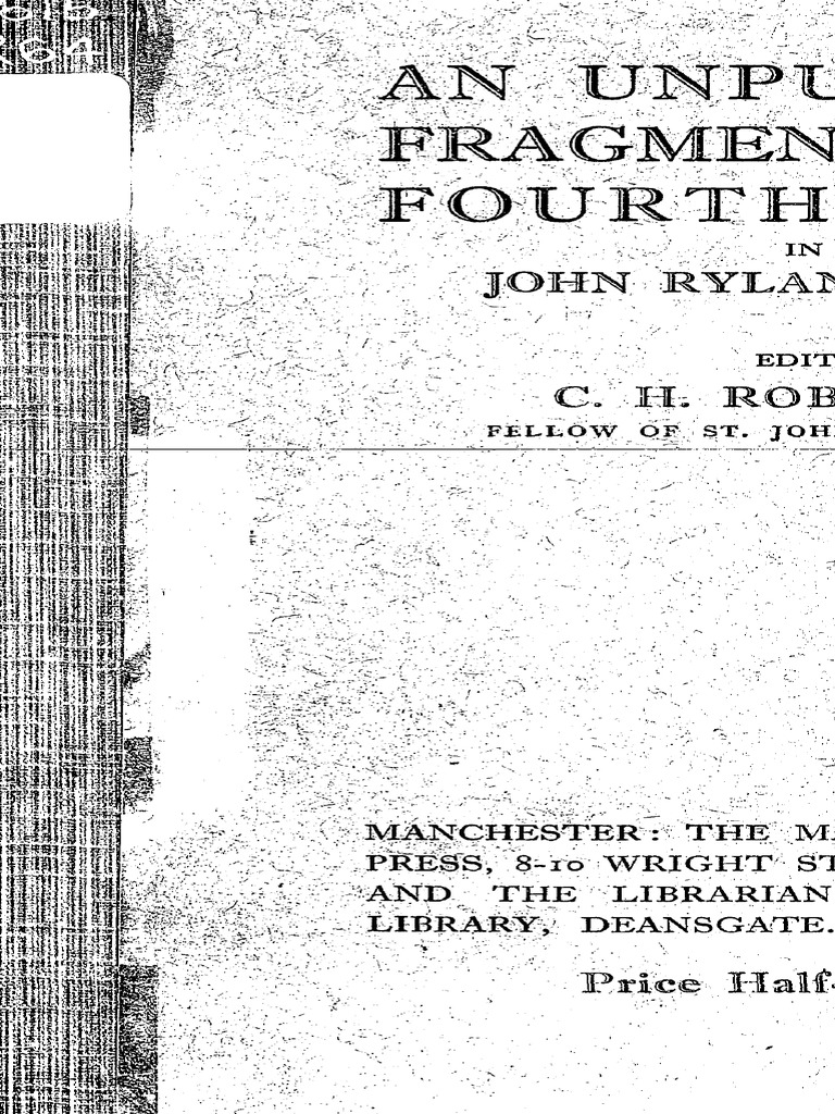 An Unpublished Fragment of The Fourth Gospel in The John Rylands ...