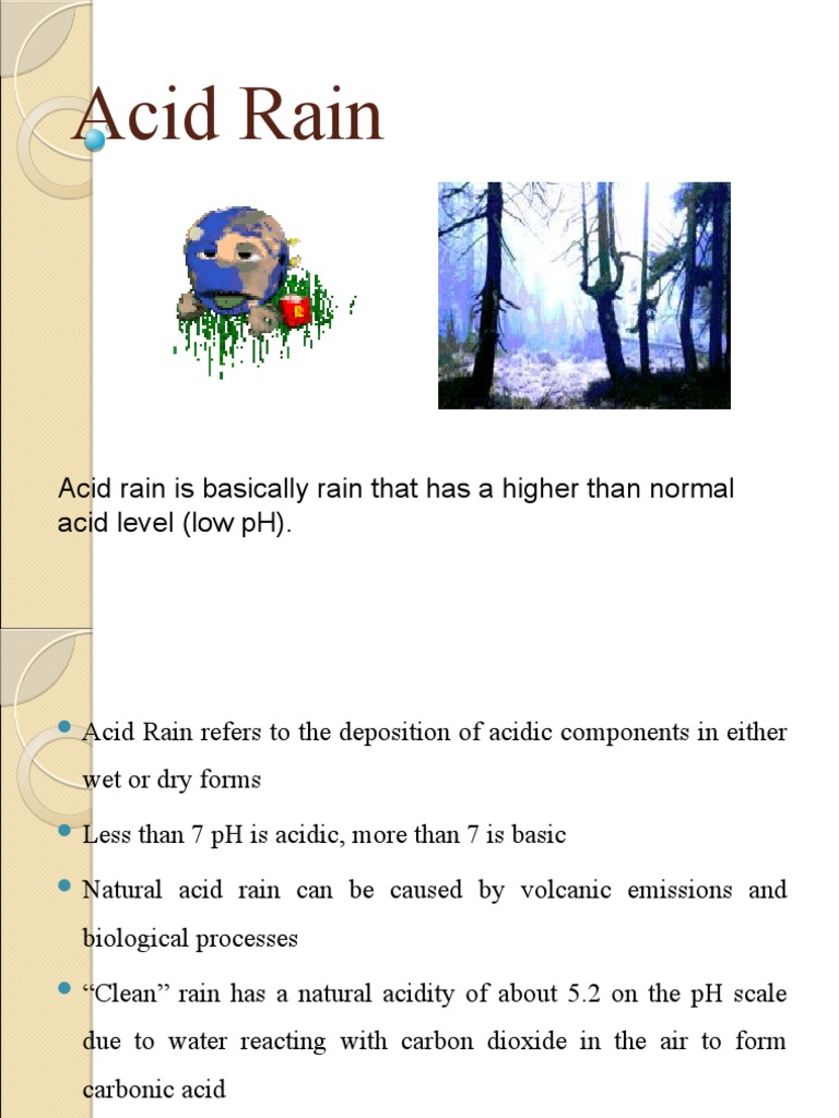 Acid Rain: Acid Rain Is Basically Rain That Has A Higher Than Normal ...