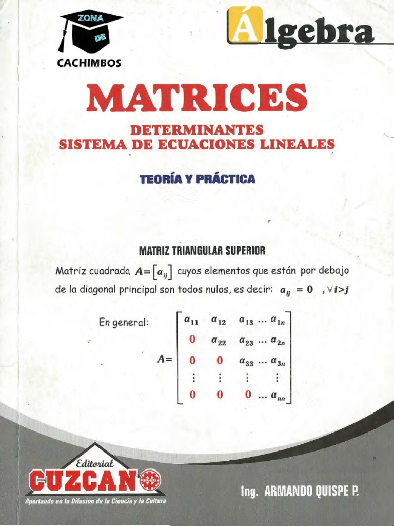 Cuzcano - Álgebra Matrices Teoría y Práctica - uni.pdf | PDF | Álgebra | Álgebra abstracta