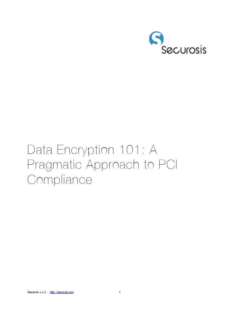 Data Encryption 101: A Pragmatic Approach To PCI Compliance: Securosis, L.L.C. 1 | PDF ...
