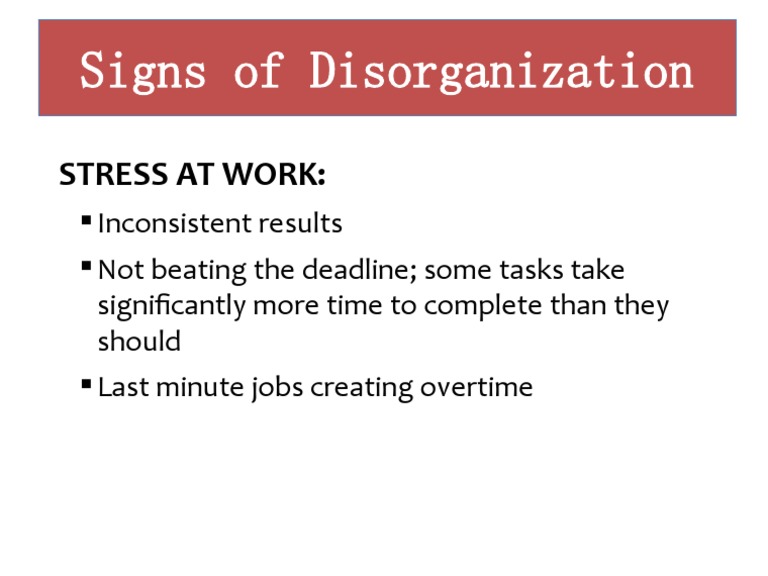 Signs of Disorganization: Stress at Work | PDF