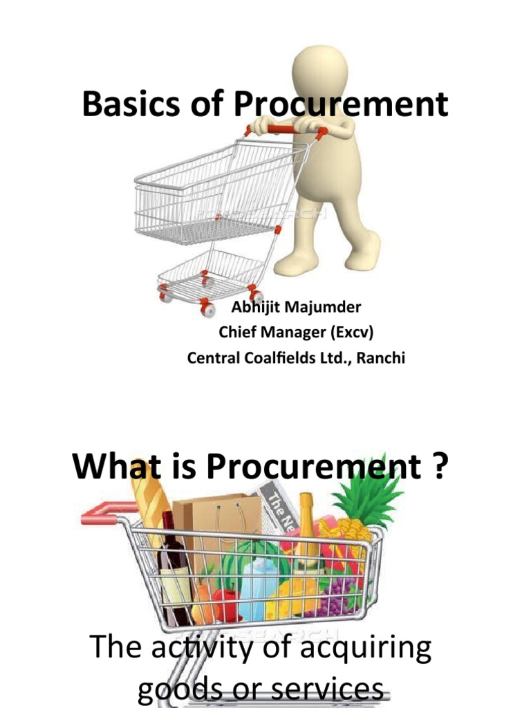 Basics of Procurement: Abhijit Majumder Chief Manager (Excv) Central ...