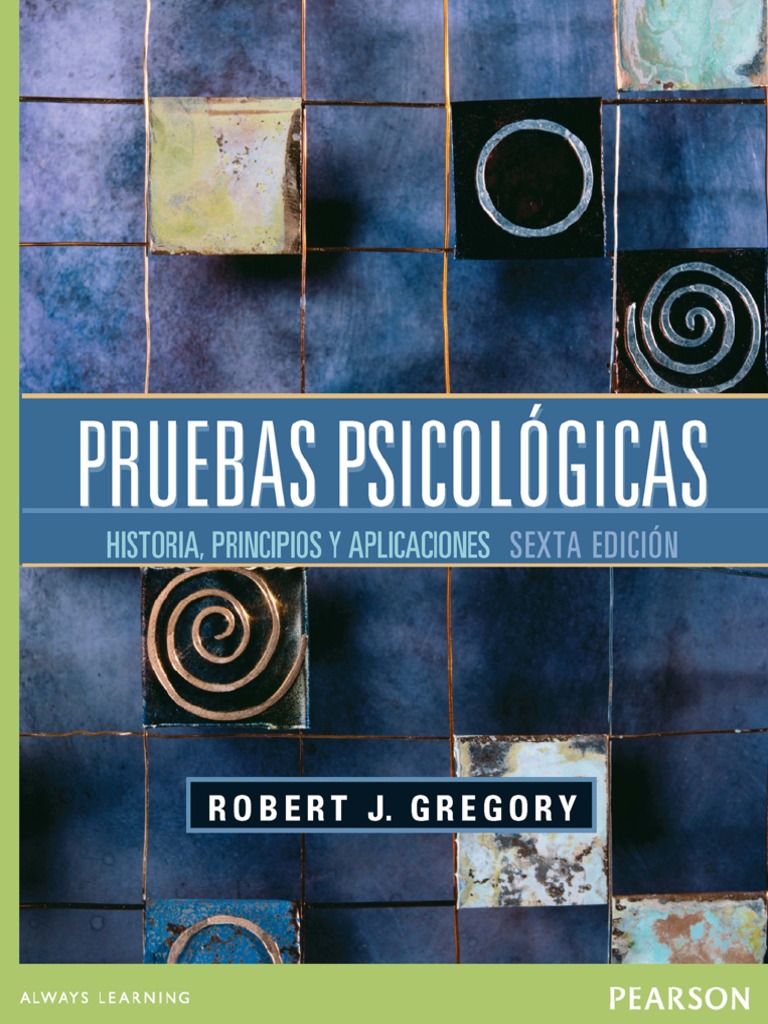 Pruebas Psicologicas Historia Principios y Aplicaciones Gregory Pearson 1pdf | PDF ...