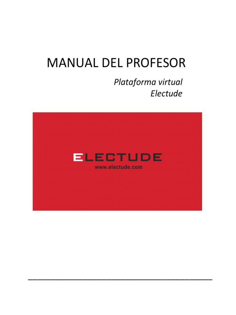Manual Del Profesor - Plataforma Virtual ELECTUDE | PDF | Prueba (evaluación) | Archivo de ...