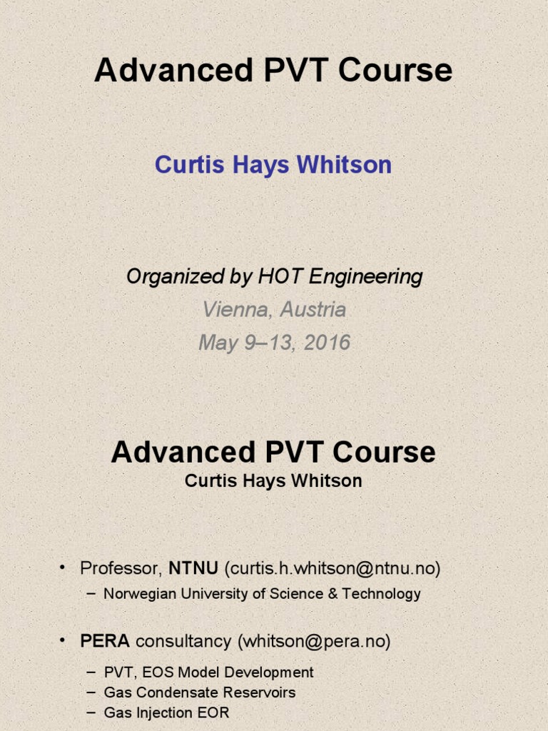 Advanced PVT Course: Curtis Hays Whitson | PDF | Enhanced Oil Recovery ...