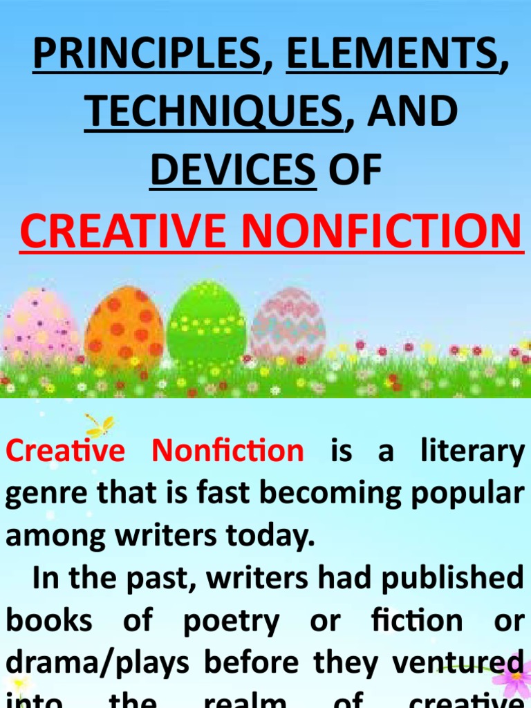 Principles, Elements, Techniques, and Devices Of: Creative Nonfiction | PDF | Creative ...
