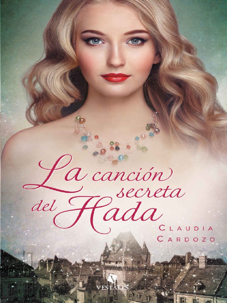 La Cancion Secreta Del Hada - Claudia Cardozo PDF | PDF | Clásicos