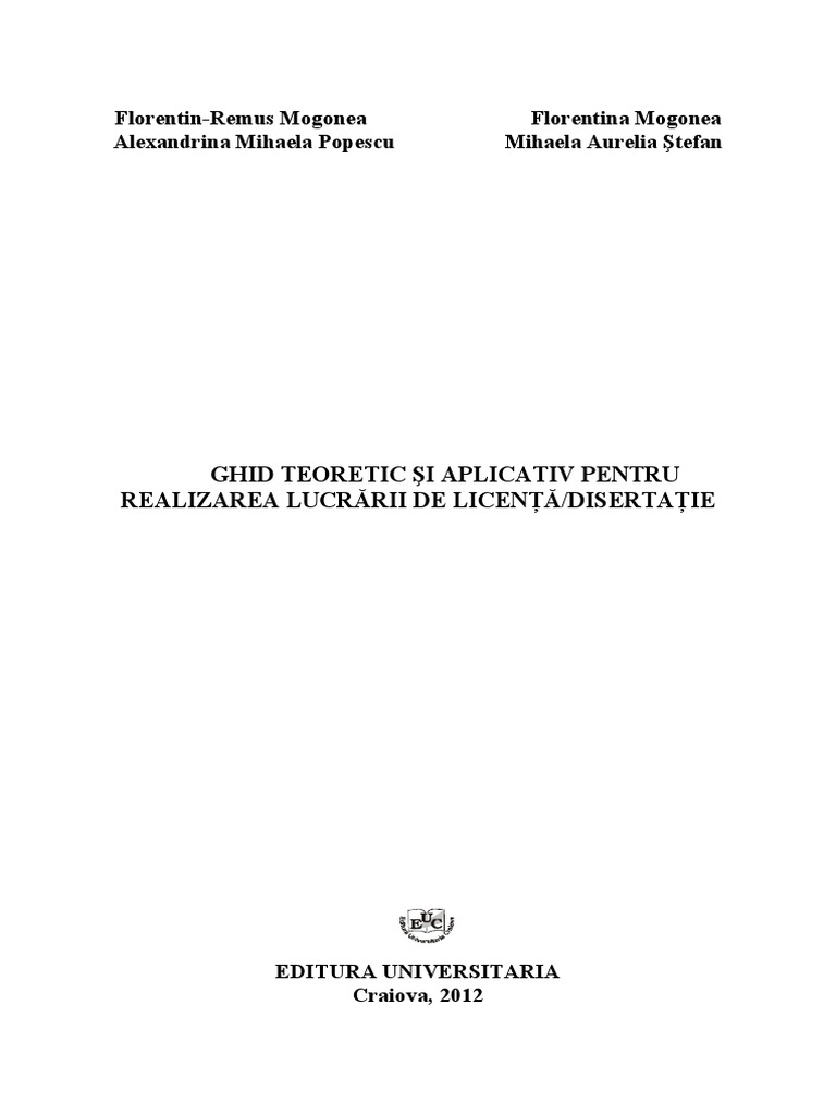 Ghid Teoretic Si Aplicativ Pentru Realizarea Lucrarii de Licenta Disertatie | PDF