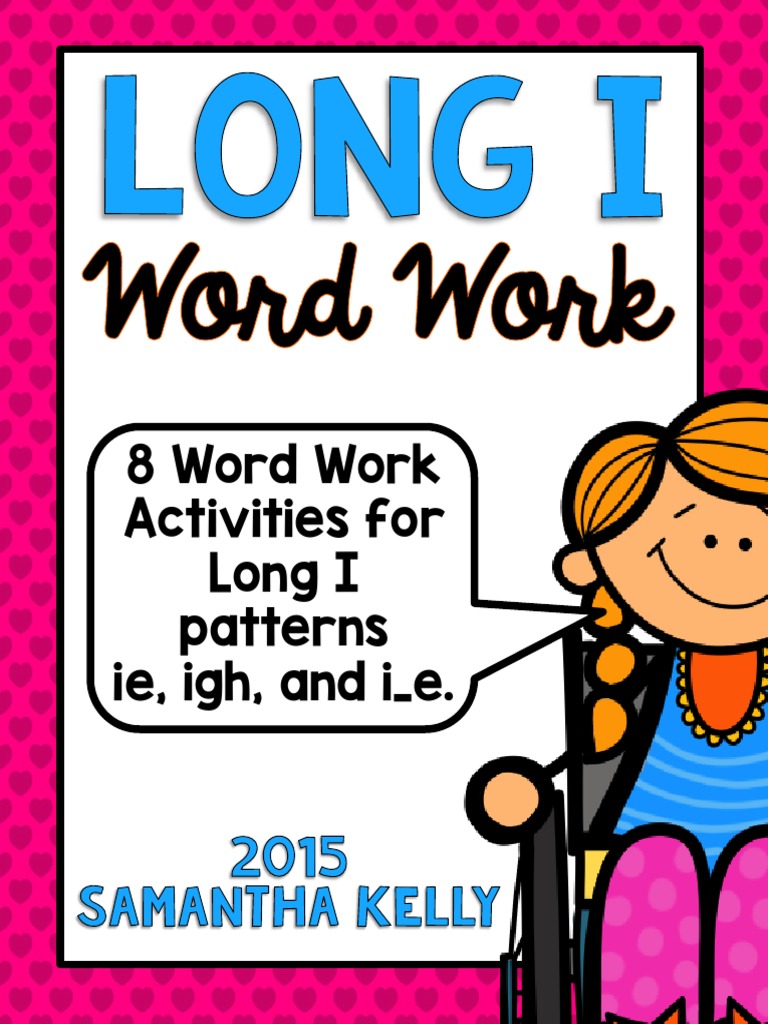 8 Word Work Activities For Long I Patterns Ie, Igh, and I - e | PDF ...