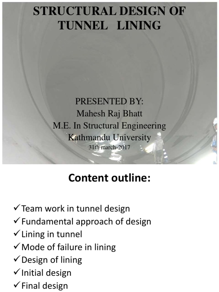 Structural Design of Tunnel Lining: Presented By: Mahesh Raj Bhatt M.E ...