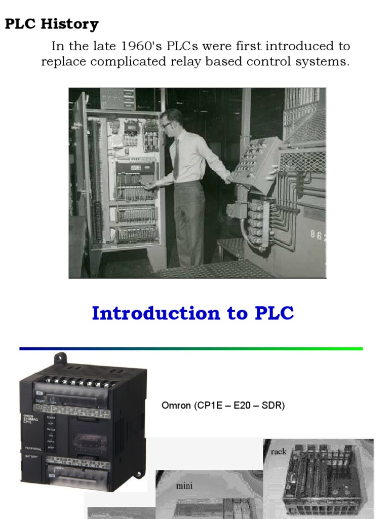 PLC History: in The Late 1960'S Plcs Were First Introduced To Replace Complicated Relay Based ...