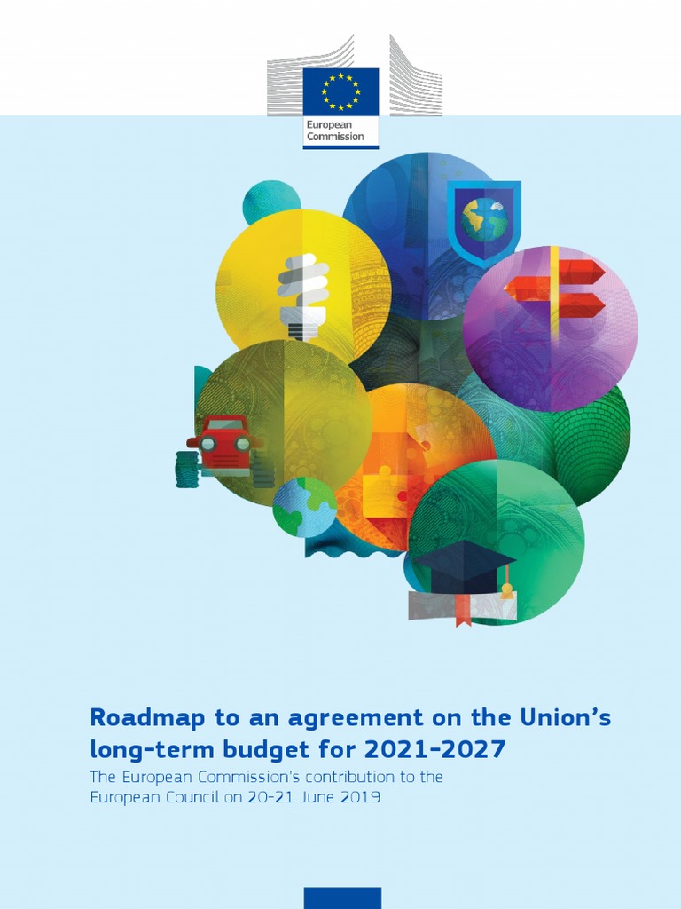 Roadmap To An Agreement On The Union's Long-Term Budget For 2021-2027 ...