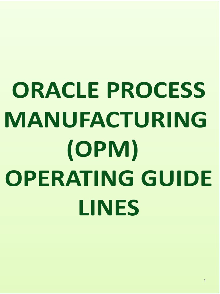 Oracle Process Manufacturing (OPM) Operating Guide Lines | PDF ...