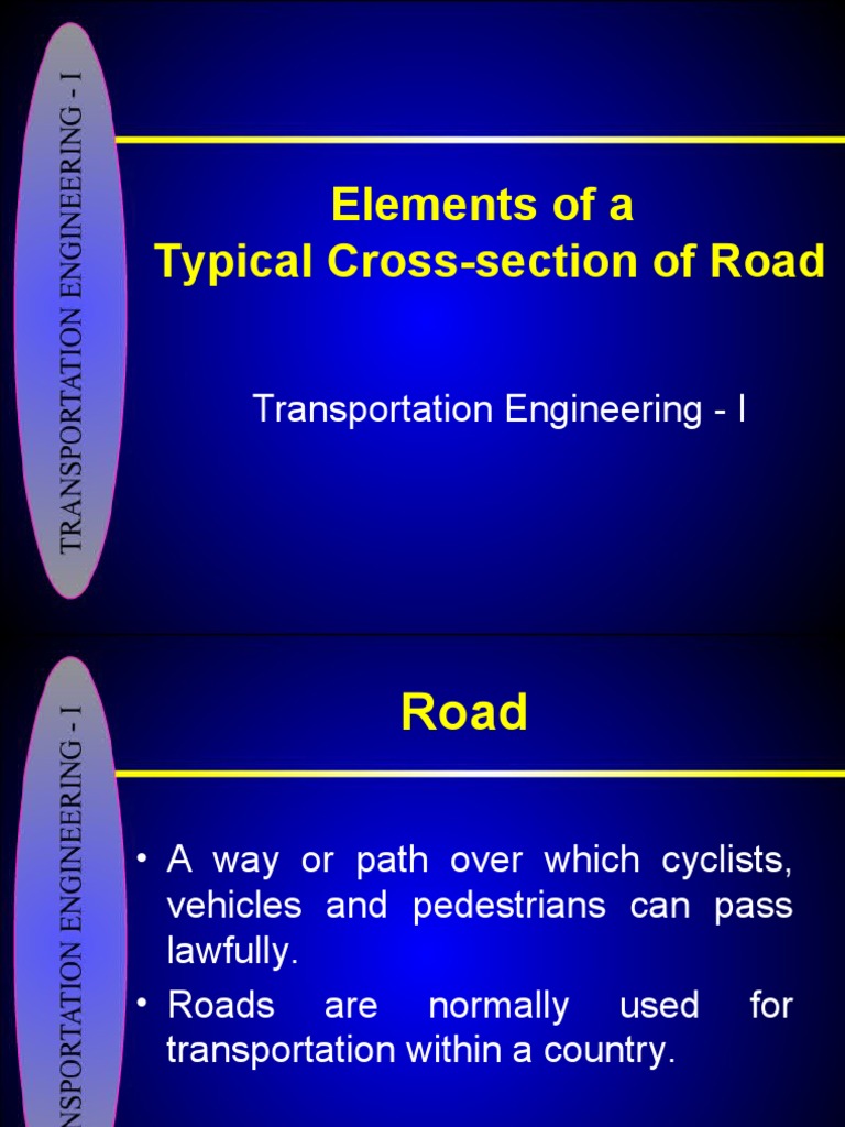 Elements of A Typical Cross-Section of Road: Transportation Engineering ...