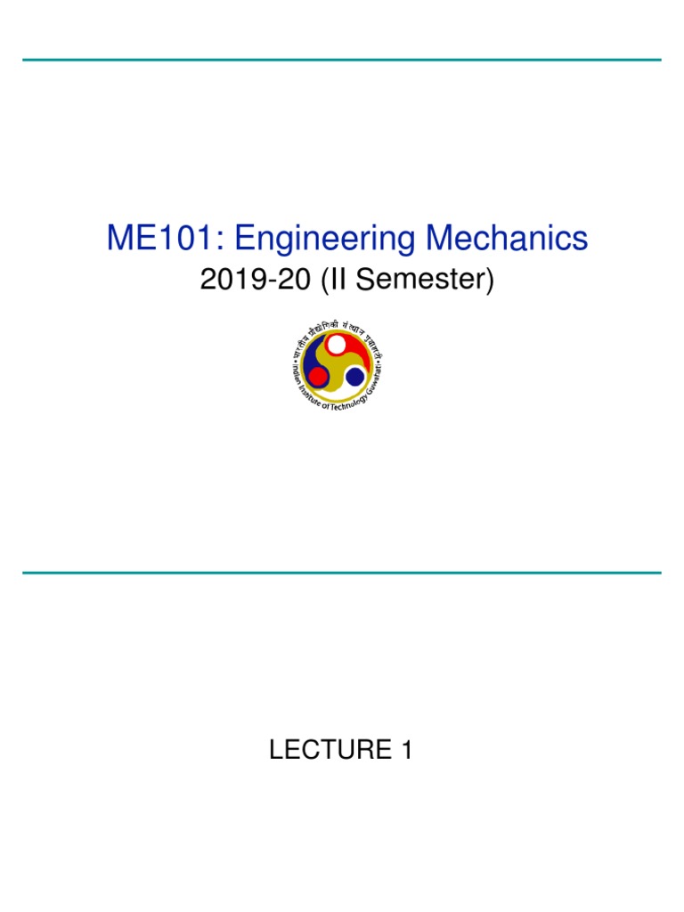ME101: Engineering Mechanics: 2019-20 (II Semester) | PDF | Euclidean Vector | Force