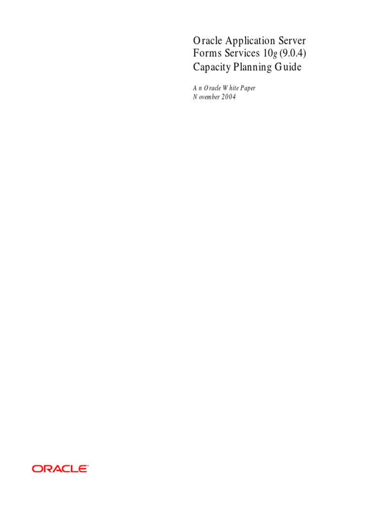Oracle Application Server Forms Services 10g (9.0.4) Capacity Planning ...