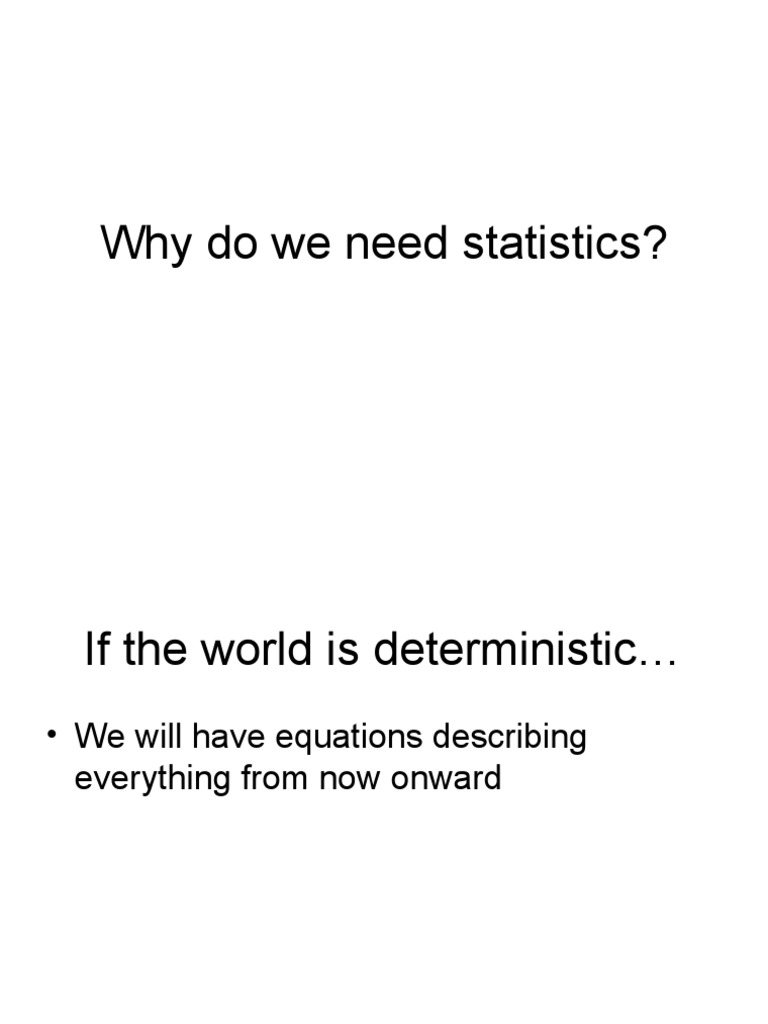 Why Do We Need Statistics? | PDF | Chaos Theory | Scientific Modeling